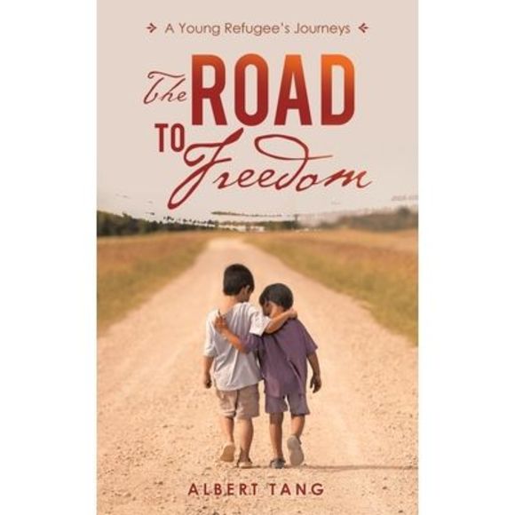 Albert Tang | Other | The Road To Freedom A Young Refugees Journeys ...